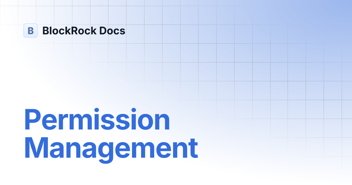 Permission Management | BlockRock Docs